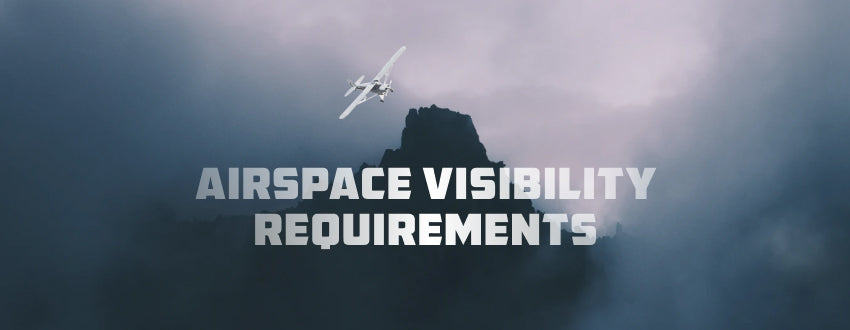 Airspace Visibility Requirements for Safe VFR Flying – PilotMall.com