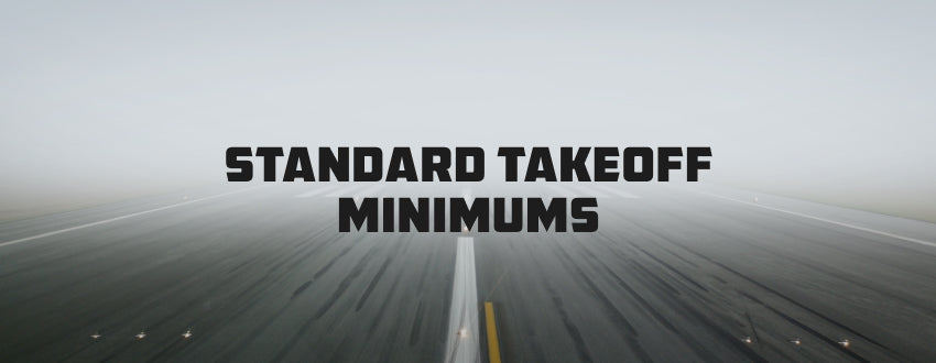 Standard Takeoff Minimums for Part 91 Pilots Explained – PilotMall.com