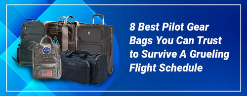 Best Pilot Gear Bags for Every Flight Schedule