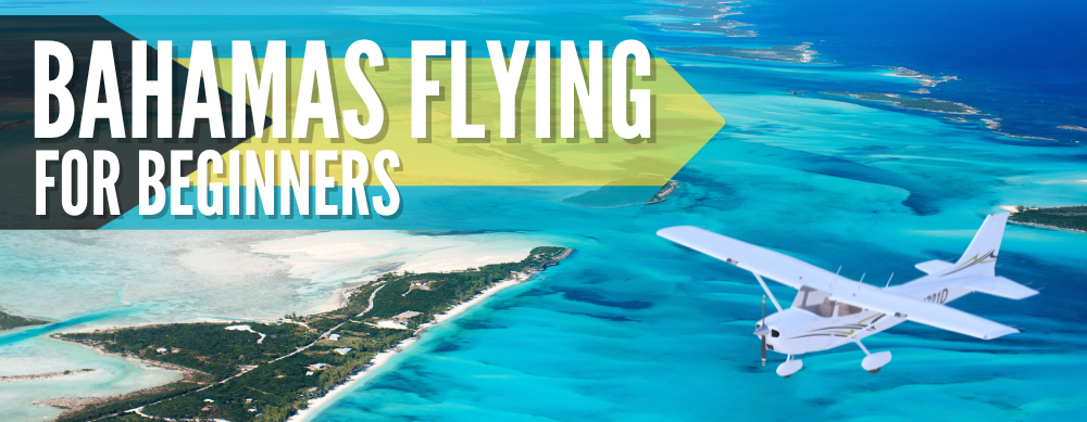 Bahamas Flying Tips for a Smooth Journey