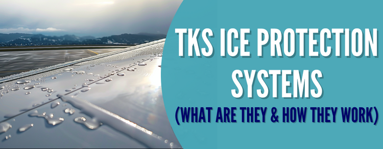 TKS Ice Protection Systems: Keep Your Aircraft Ice-Free – PilotMall.com