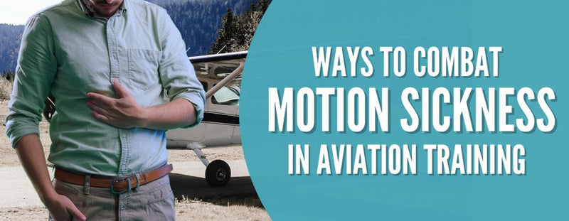 Combat Motion Sickness During Aviation Training Effectively