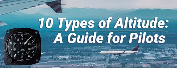 Types of Altitude Explained for Pilots: Key Insights