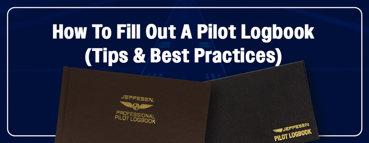 Fill Out Your Pilot Logbook with These Essential Tips