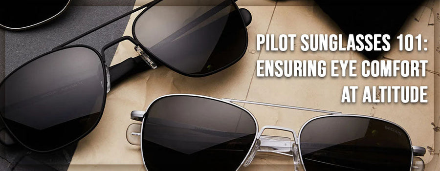 Pilot Sunglasses: Protect Your Eyes for Safe Flying