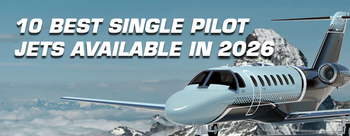 10 Best Single-Pilot Jets (2026) | Specs, Comparison Chart & Buyer’s Guide
