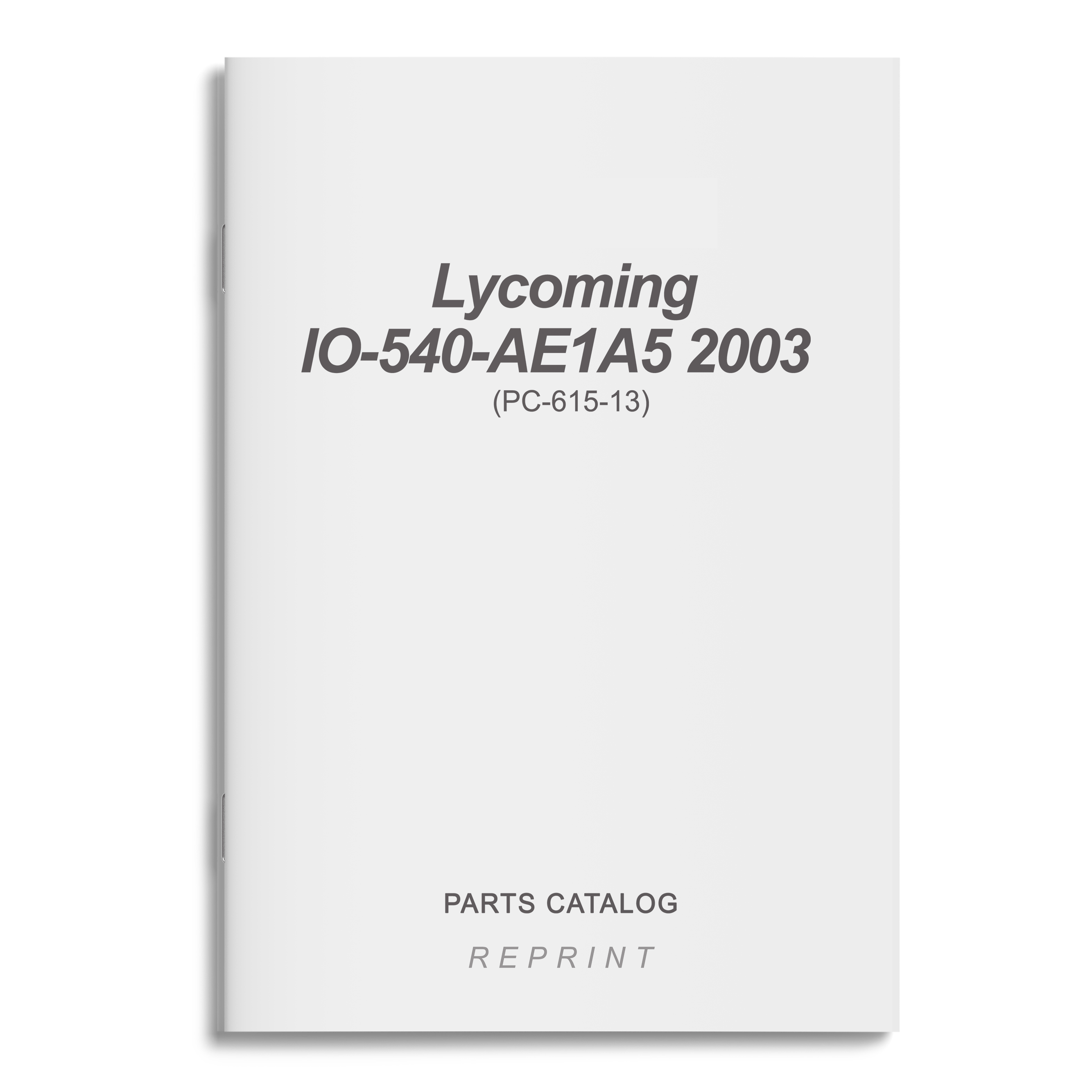 Lycoming IO-540-AE1A5 2003 Parts Catalog PC-615-13 (PC-615-13)